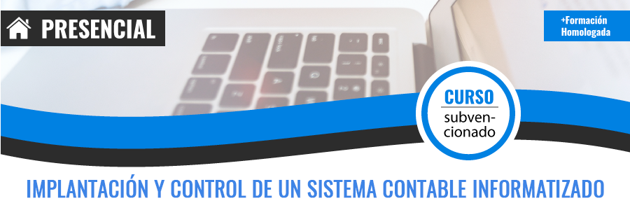 Curso gratis UF0316 - Implantación y Control de un Sistema Contable Informatizado (presencial ...