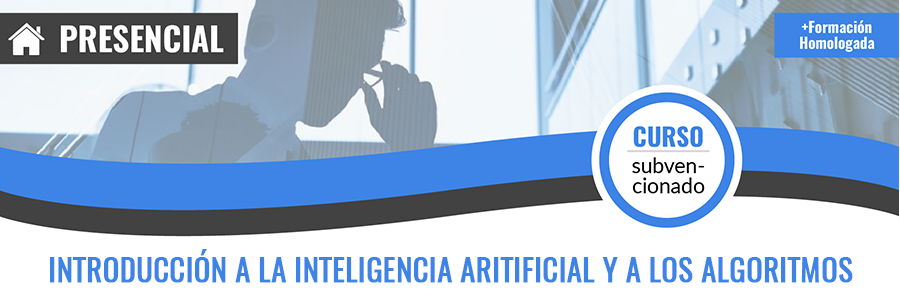 Curso gratis IFCT155PO Introducción a la inteligencia artificial y los algoritmos (presencial ...
